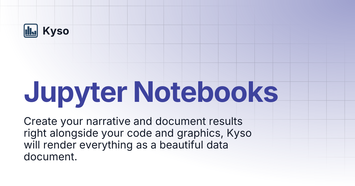 Jupyter Notebooks | Kyso